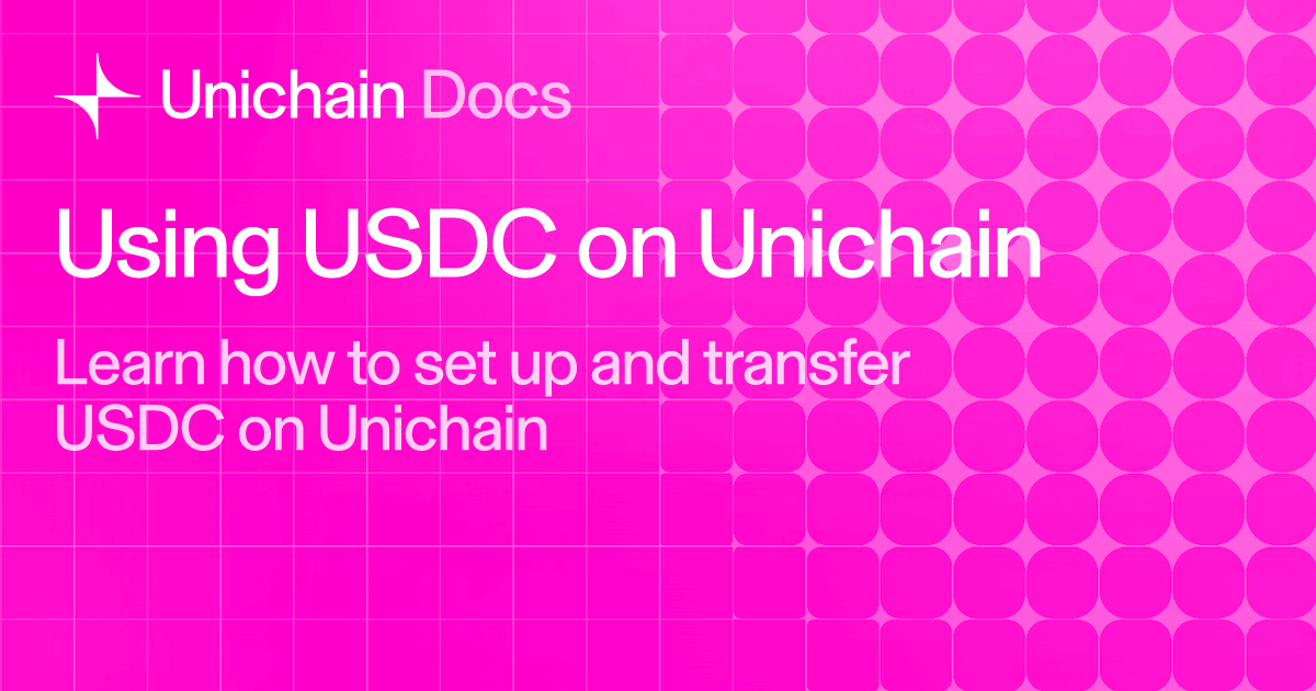 Using USDC on Unichain | Unichain Docs