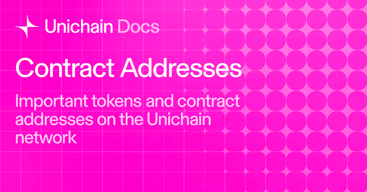 Contract Addresses | Unichain Docs