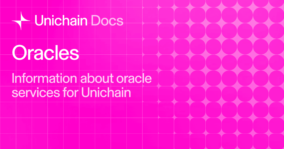 Oracles | Unichain Docs