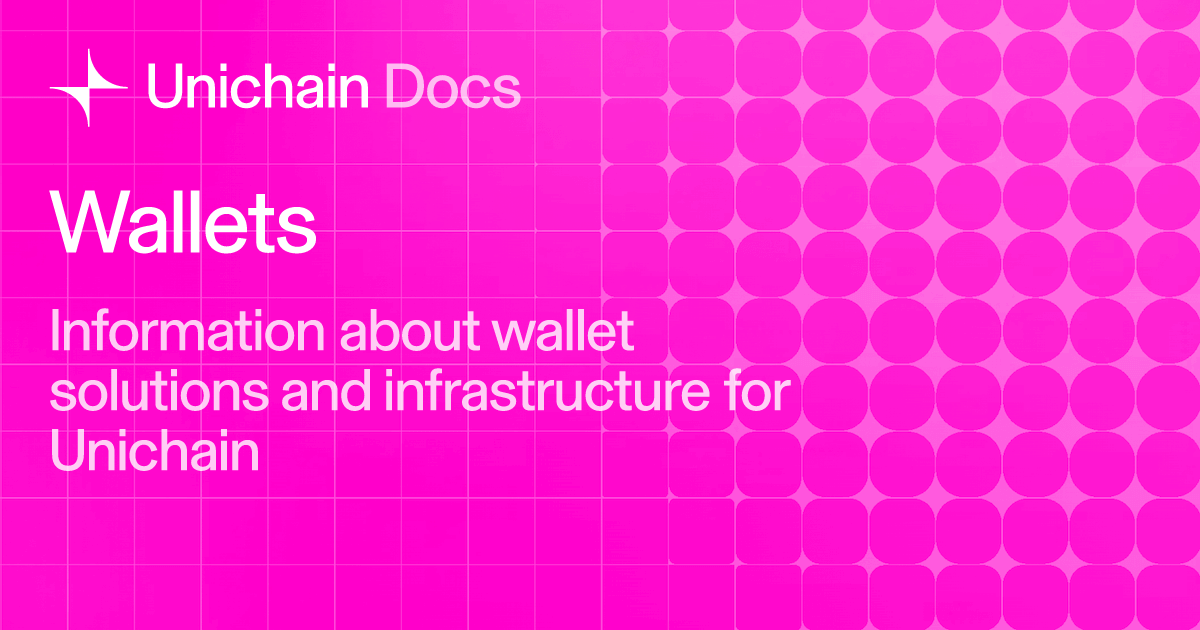 Wallets | Unichain Docs